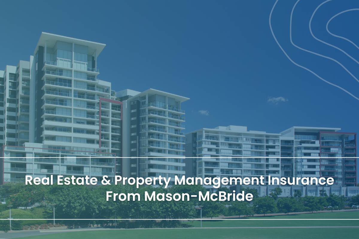 Insurance for Real Estate & Property Management - Mason-McBride Insurance